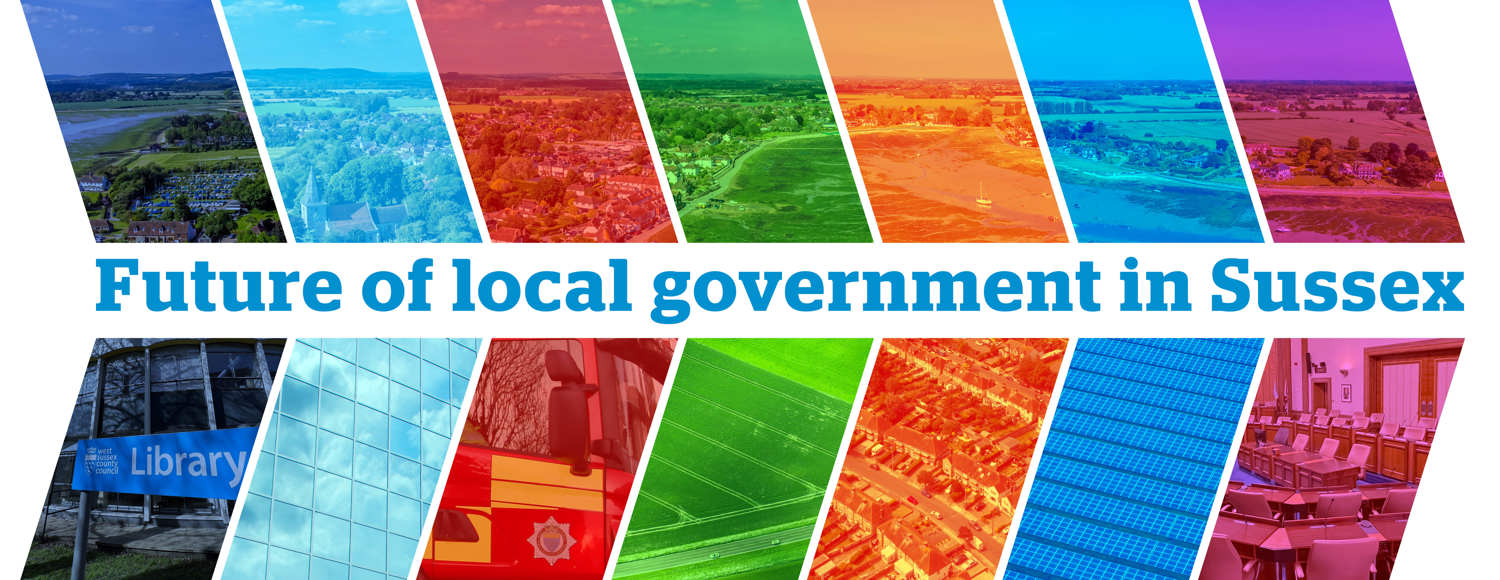 Future of local government in Sussex - West Sussex County Council